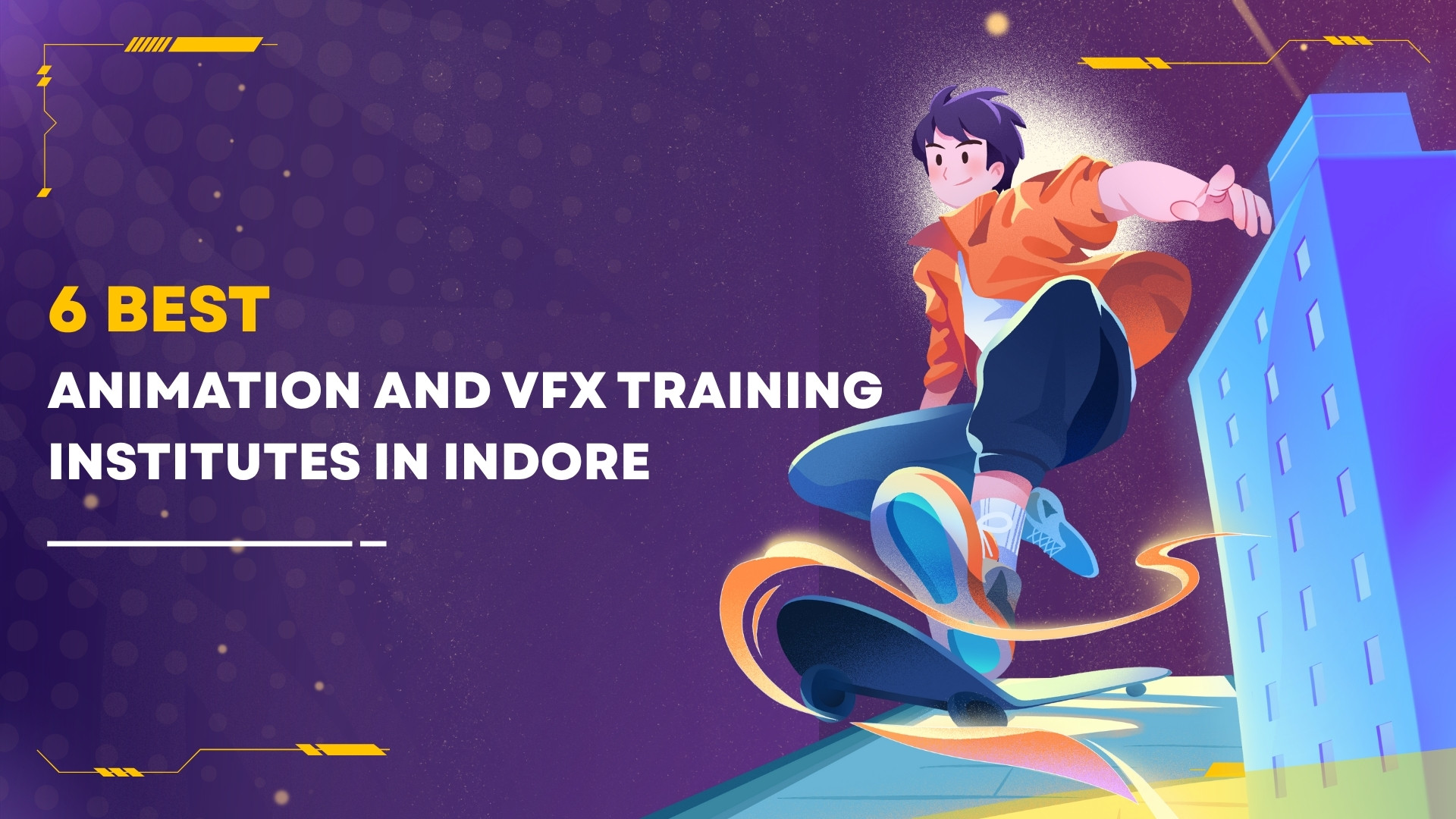 6 Best Animation and VFX Training Institutes in Indore - Artemisia College